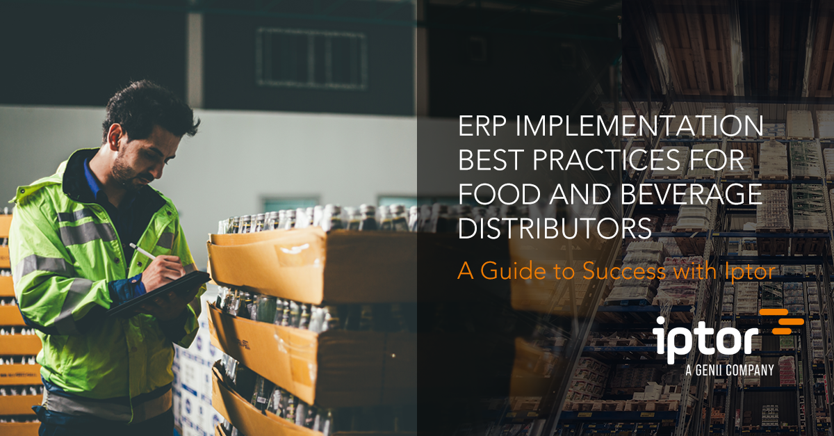 ERP Implementation Best Practices for Food and Beverage Distributors ...